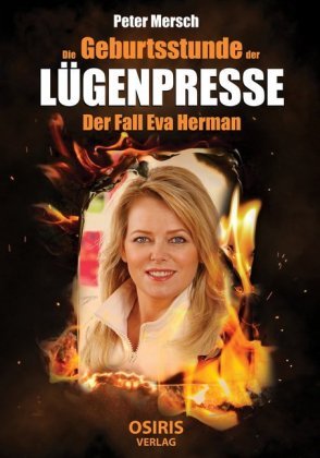 Die Geburtsstunde der Lügenpresse - OSIRIS-Verlag & Versand | Książka w ...