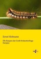 Die Raupen der Groß-Schmetterlinge Europas - Hofmann Ernst | Książka w Empik