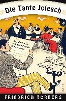 Die Tante Jolesch oder Der Untergang des Abendlandes in Anekdoten ...