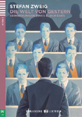 Die Welt von Gestern + audio online. Erwachsene ELI Lekturen. Poziom B1 ...