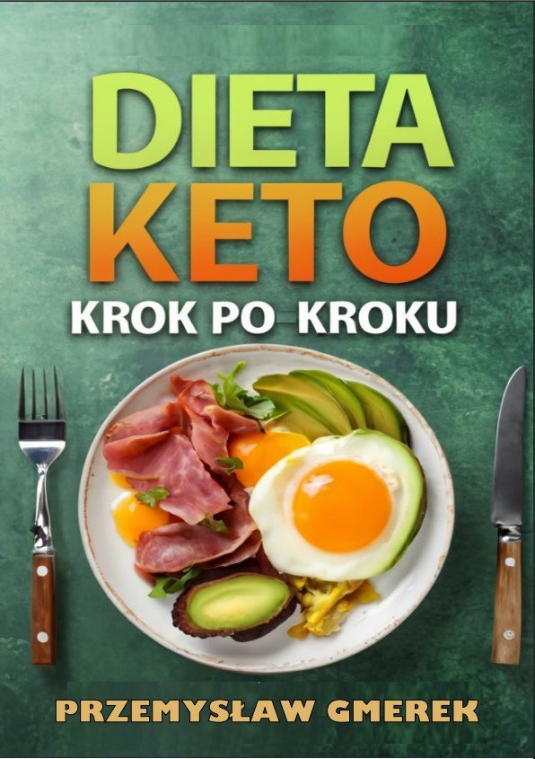 Dieta keto krok po kroku - ebook pdf - Przemysław Gmerek | Ebook Sklep ...