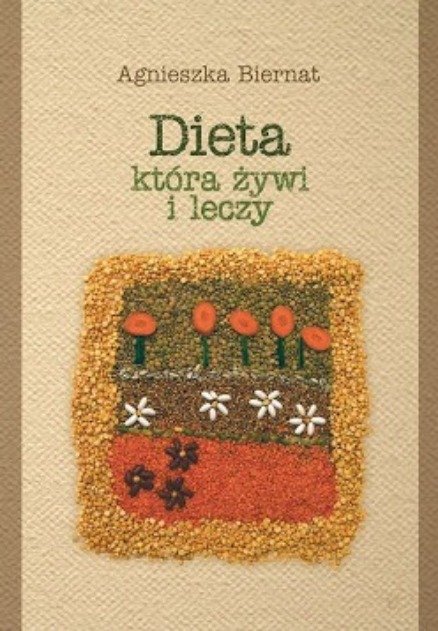 Dieta która żywi i leczy - Opracowanie zbiorowe | Książka w Empik