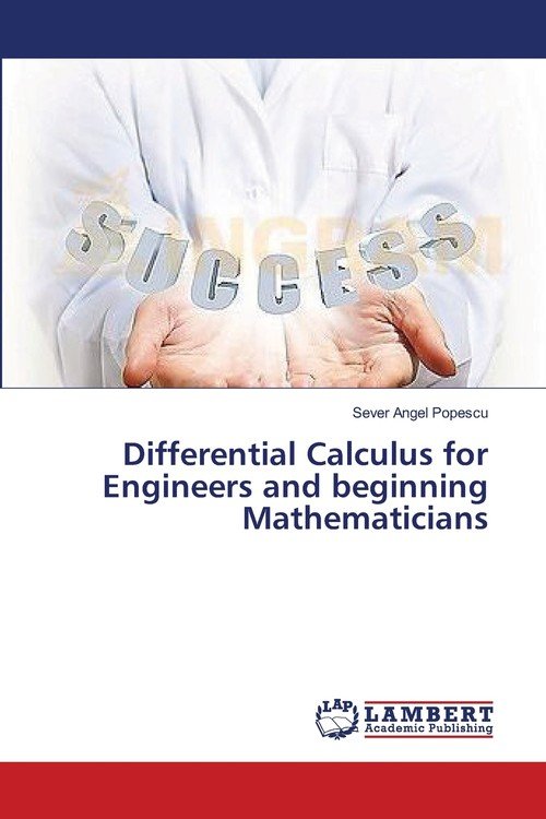 Differential Calculus for Engineers and beginning Mathematicians ...
