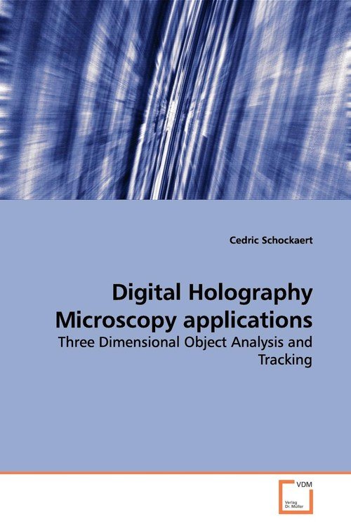 Digital Holography Microscopy applications - Schockaert Cedric ...