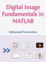 Digital Image Fundamentals in MATLAB - Nuruzzaman Mohammad | Książka w ...