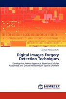 Digital Images Forgery Detection Techniques - Pahlavan Tafti Ahmad ...