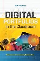 Digital Portfolios in the Classroom: Showcasing and Assessing Student ...