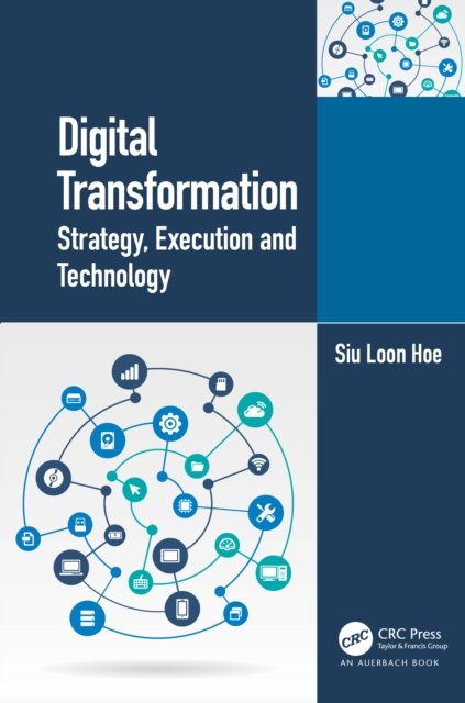 Digital Transformation: Strategy, Execution and Technology - Taylor ... Digital Transformation: Strategy, Execution and Technology - Taylor ...