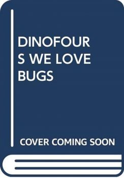 Dinofours We Love Bugs - Opracowanie zbiorowe | Książka w Sklepie EMPIK.COM