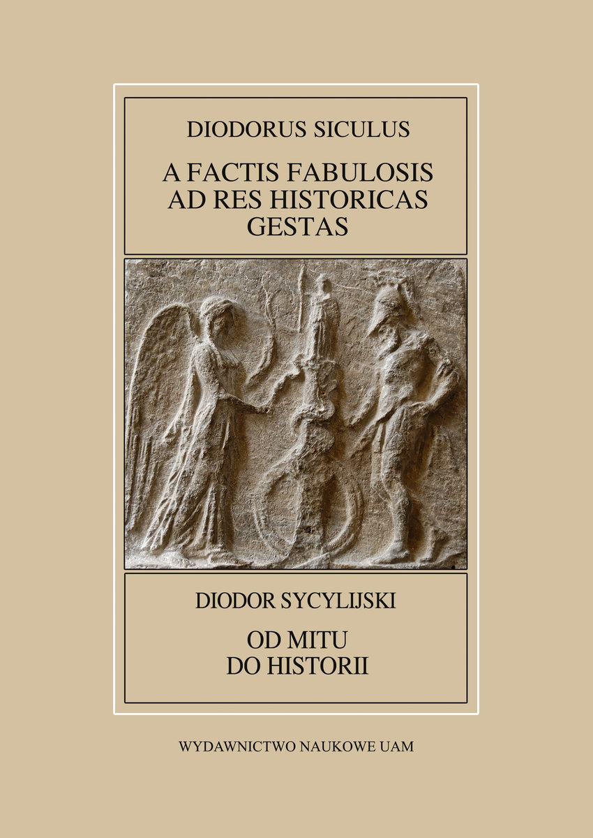 Diodorus Siculus, A factis fabulosis ad res historicas gestas ...