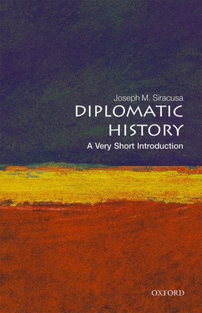 Diplomatic History. A Very Short Introduction - Opracowanie zbiorowe ...