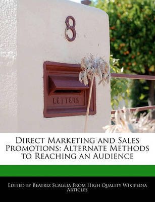 Direct Marketing and Sales Promotions: Alternate Methods to Reaching an ...