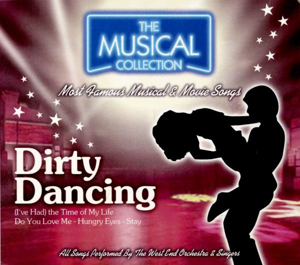 Dirty Dancing The Musical Collection (Soundtrack) - Various Artists ...