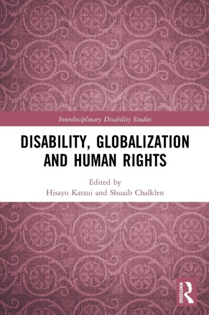 Disability, Globalization and Human Rights - Taylor & Francis Ltd ...