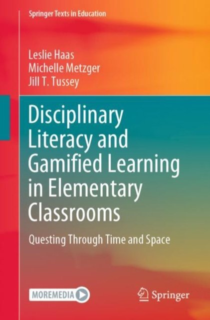 Disciplinary Literacy and Gamified Learning in Elementary Classrooms ...