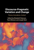 Discourse-Pragmatic Variation and Change: Theory, Innovations, Contact ...