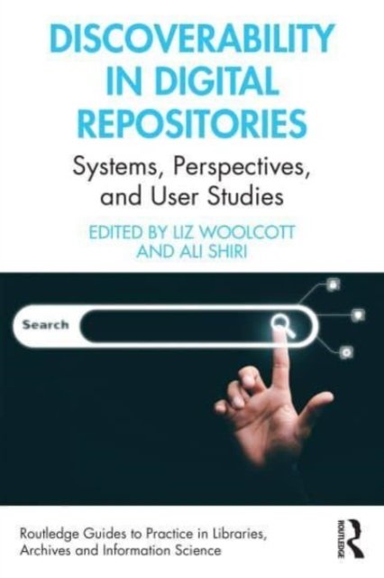 Discoverability in Digital Repositories: Systems, Perspectives, and User Studies - Opracowanie ...