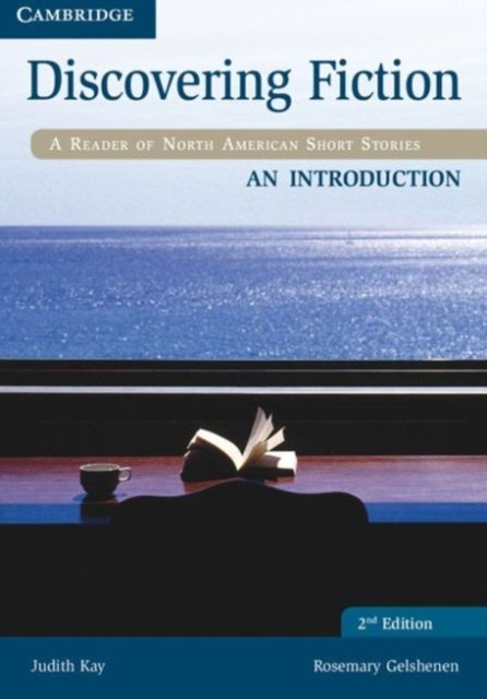 Discovering Fiction An Introduction Students Book: A Reader of North ...