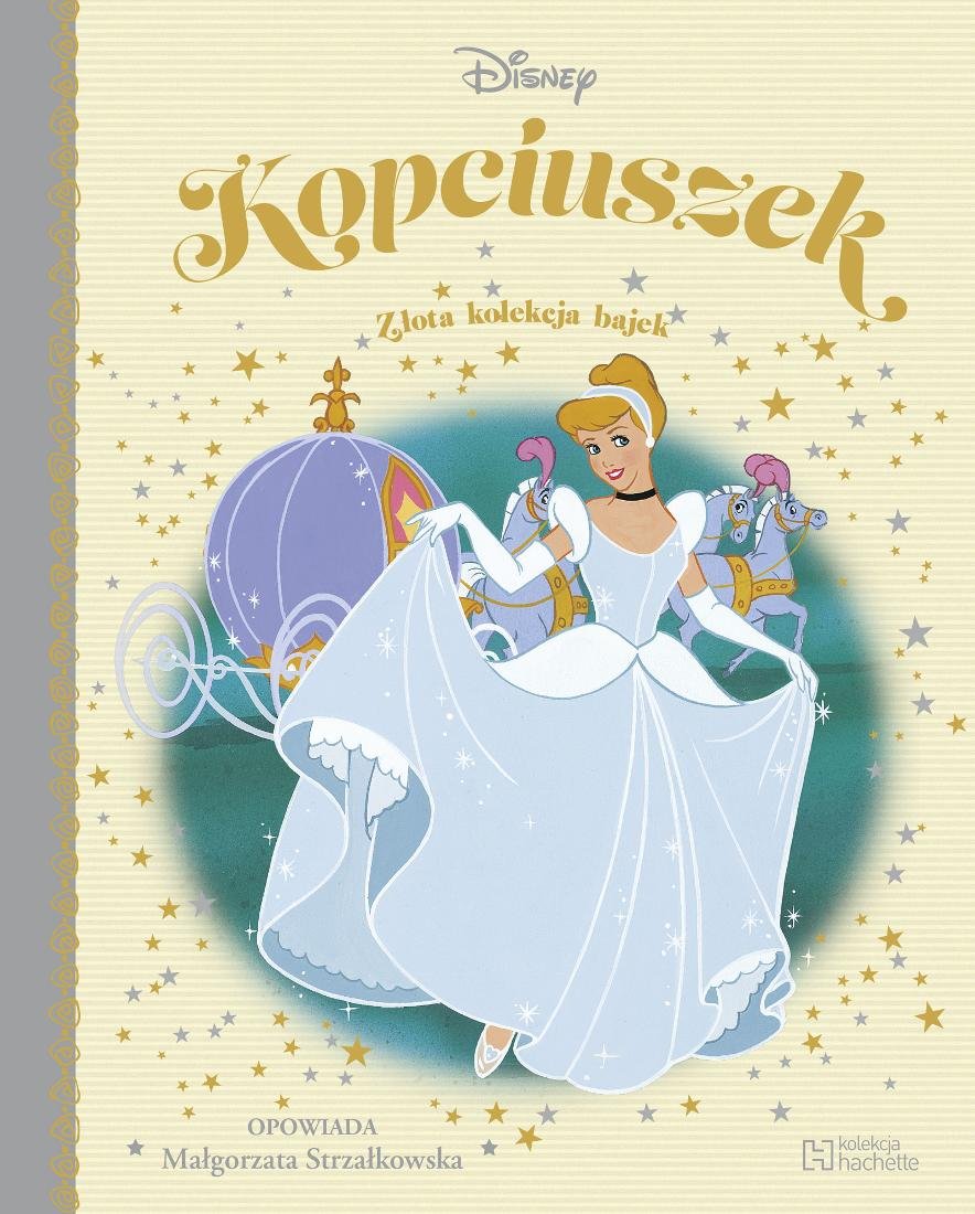 Disney Złota Kolekcja Bajek. Kopciuszek Tom 8 - Hachette Polska Sp. z o ...