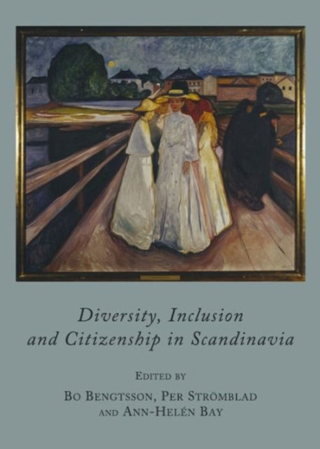 Diversity, Inclusion and Citizenship in Scandinavia - Opracowanie ...