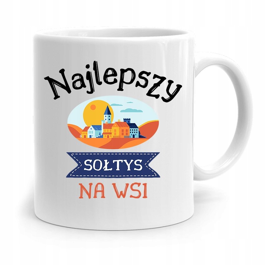 DLA SOŁTYSA KUBEK NAJLEPSZY SOŁTYS NA WSI PREZENT z Nadrukiem ze ...