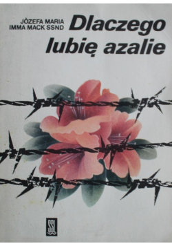 Dlaczego lubię azalie - | Książka w Empik