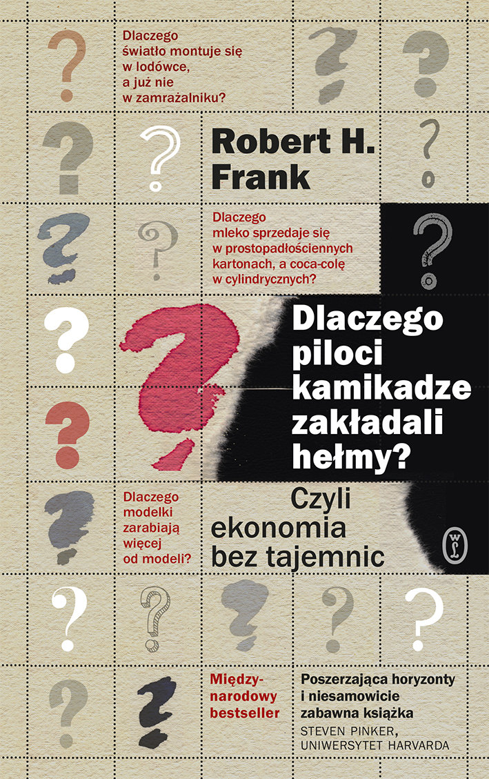 Dlaczego piloci kamikadze zakładali hełmy? Czyli ekonomia bez tajemnic ...