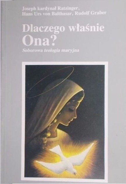 Dlaczego właśnie Ona - Ratzinger Joseph | Książka w Empik