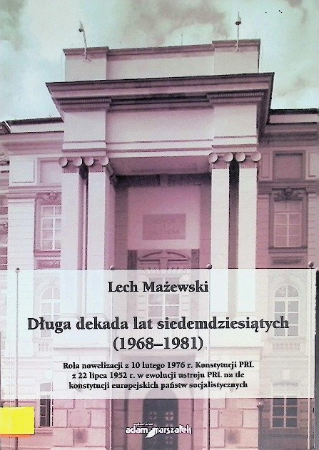 Długa dekada lat siedemdziesiątych (1968-1981) - Mażewski Lech ...