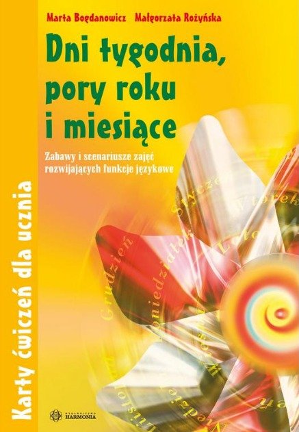 Dni tygodnia pory roku i miesiące. Karty ćwiczeń dla ucznia ...