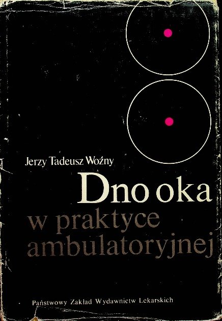 Dno oka w praktyce ambulatoryjnej - W opisie | Książka w Empik