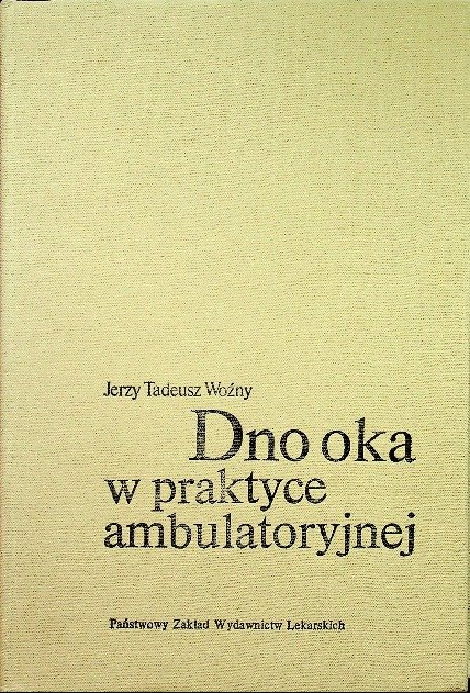 Dno oka w praktyce ambulatoryjnej - Opracowanie zbiorowe | Książka w Empik