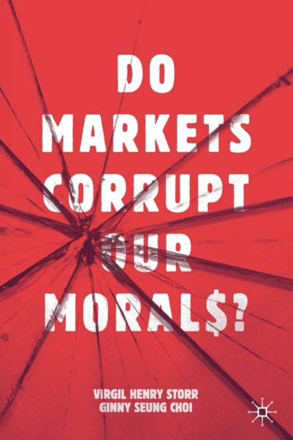 Do Markets Corrupt Our Morals? - Virgil Henry Storr | Książka w Empik