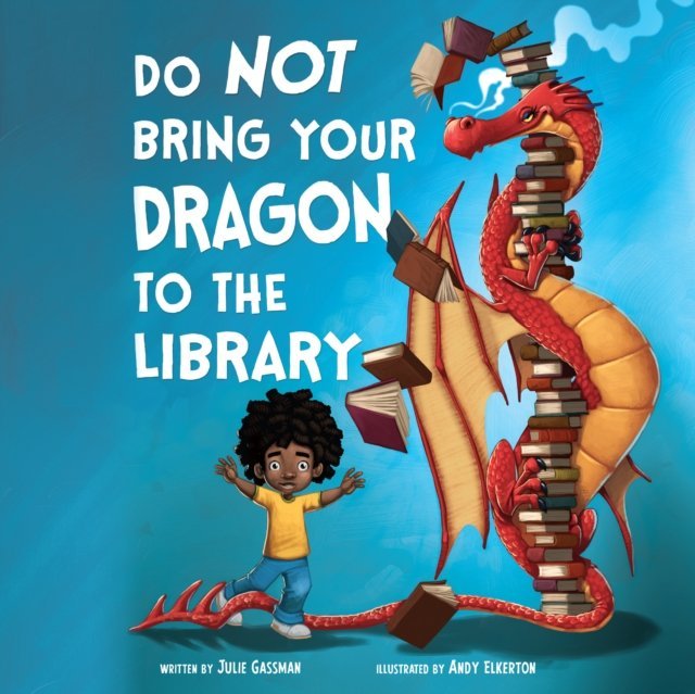Do Not Bring Your Dragon to the Library - audiobook - Imani Parks ...