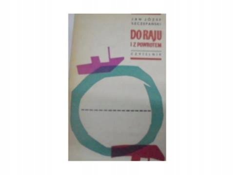 Do Raju I Z Powrotem - Szczepański Wojciech | Książka w Empik