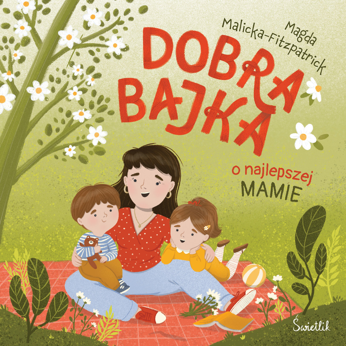 Dobra bajka o najlepszej mamie - Malicka-Fitzpatrick Magda | Książka w ...