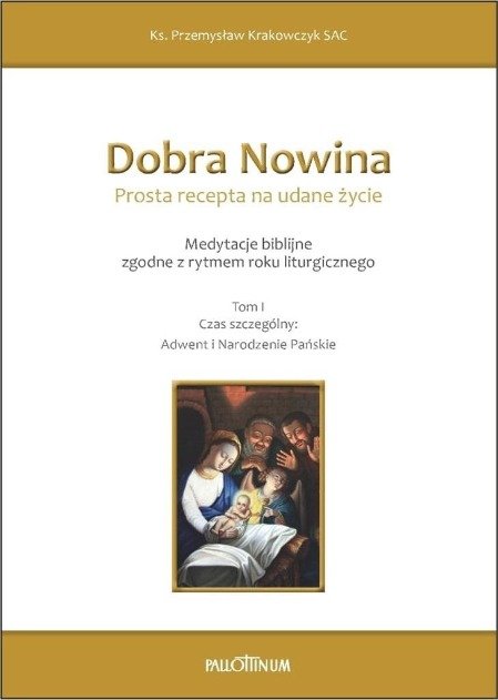Dobra nowina Prosta recepta na udane życie - Opracowanie zbiorowe | Książka w Empik