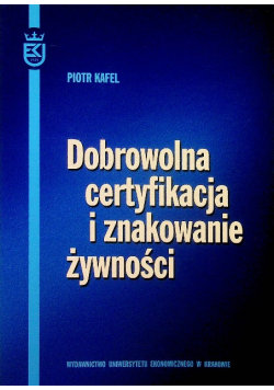 Dobrowolna certyfikacja i znakowanie żywności - | Książka w Empik