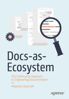 Docs-as-Ecosystem: The Community Approach to Engineering Documentation - Alejandra Quetzalli ...