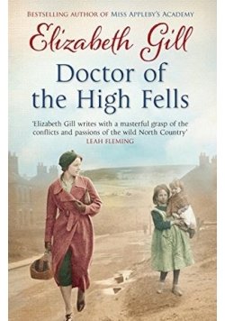 Doctor of the High Fells - Elizabeth Gill | Książka w Empik