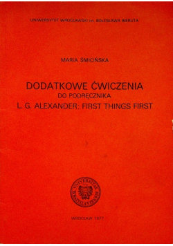 Dodatkowe ćwiczenia do podręcznika L. G. Alexander: First things first ...