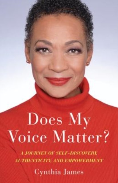 Does My Voice Matter?: A Journey of Self-Discovery, Authenticity, and ...