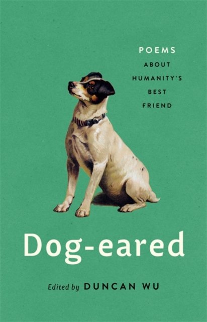Dog-eared: Poems About Humanitys Best Friend - Duncan Wu | Książka w Empik