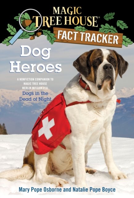 Dog Heroes: A Nonfiction Companion to Magic Tree House Merlin Mission ...