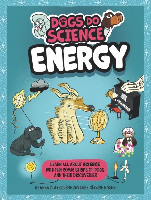 Dogs Do Science, Dogs Do Science: Energy - Anna Claybourne | Książka w ...