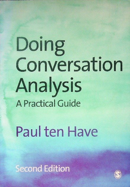Doing Conversation Analysis: A Practical Guide - Paul Ten Have ...