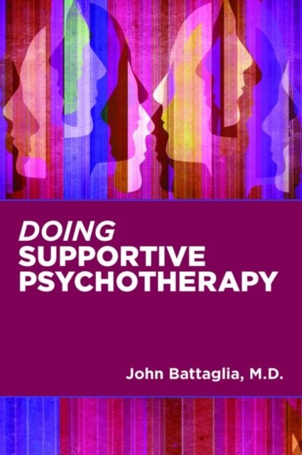 Doing Supportive Psychotherapy - John Battaglia | Książka w Empik