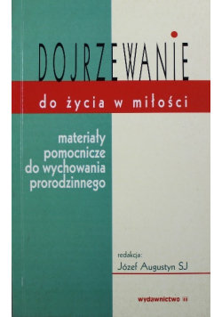 Dojrzewanie do życia w miłości - Wydawnictwo M | Książka w Empik