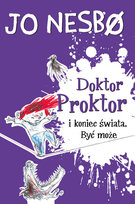Doktor Proktor i koniec świata. Być może - Nesbo Jo | Książka w Empik