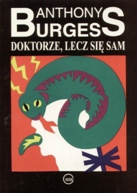 Doktorze, lecz się sam - Burgess Anthony | Książka w Empik